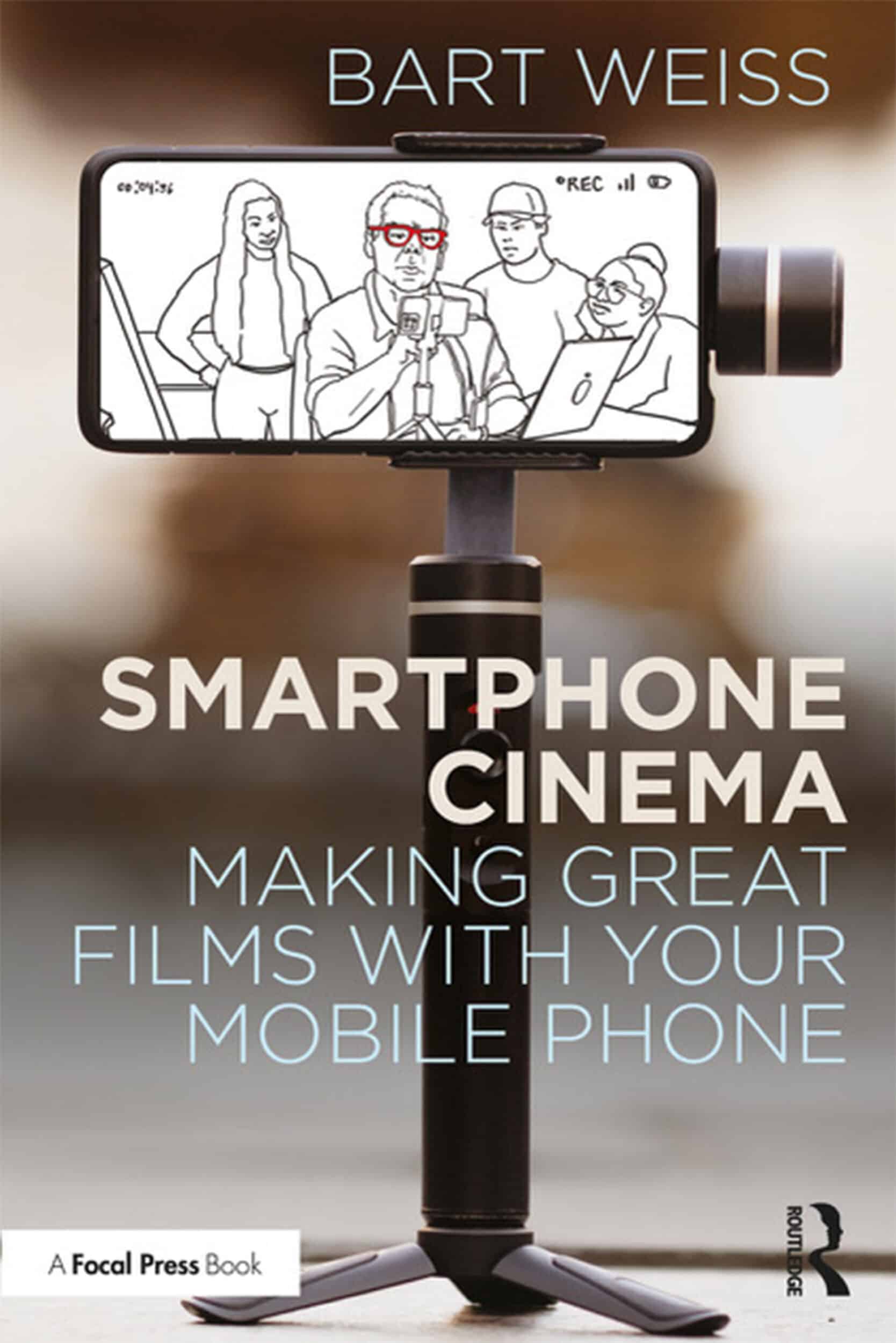 Smartphone Cinema: Making Great Films with Your Mobile Phone – Student ...